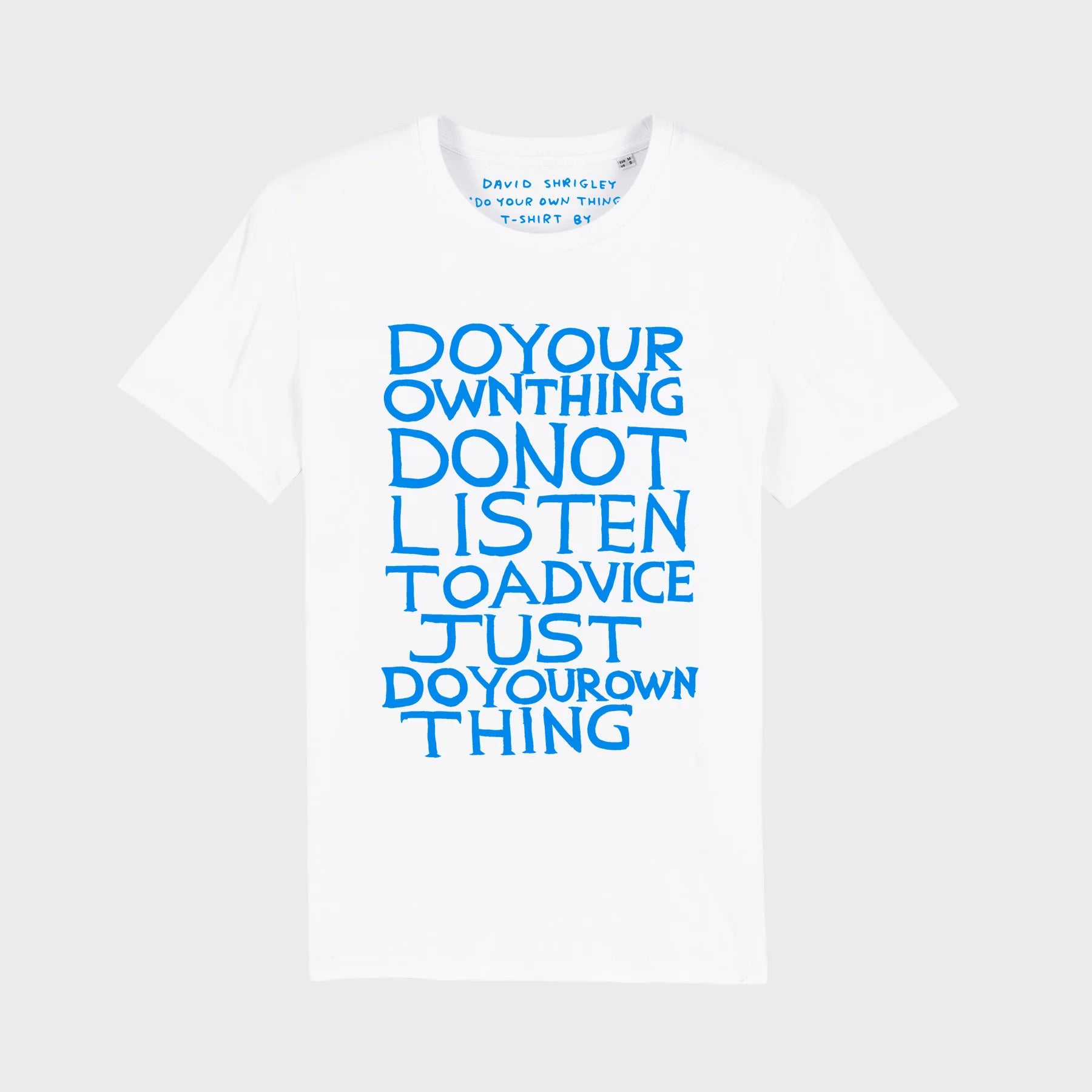 Do Your Own Thing Slogan T-Shirt by David Shrigley – Southbank Centre Shop