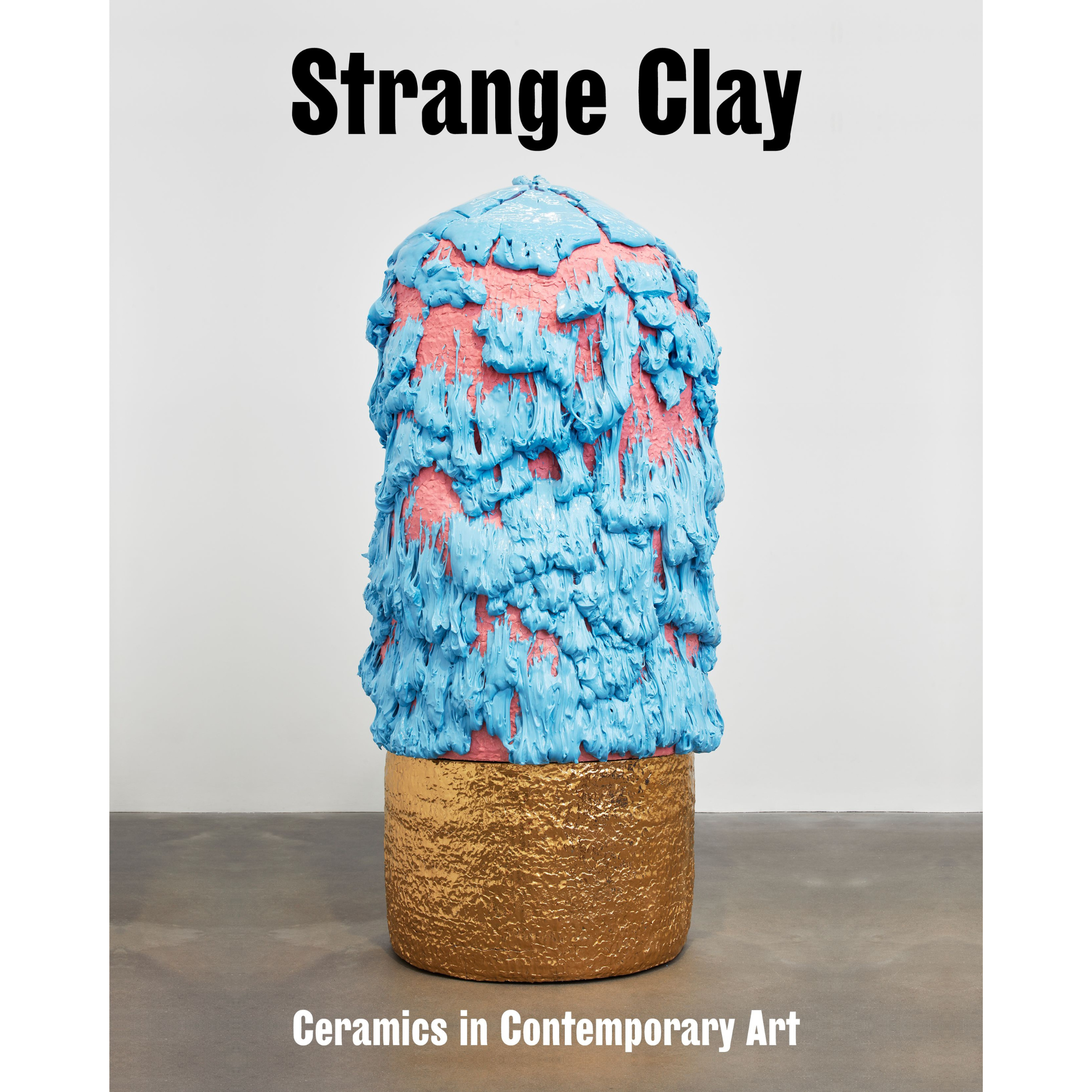 Strange Clay Exhibition Catalogue - Hatje Cantz Edition – Southbank ...
